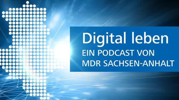 Podcast "Digital leben" | "Sachsen-Anhalt braucht mehr Open-Source ...
