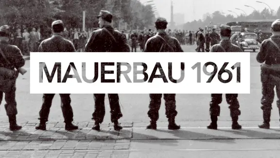 Der Bau der Berliner Mauer am 13. August 1961 | mdr.de